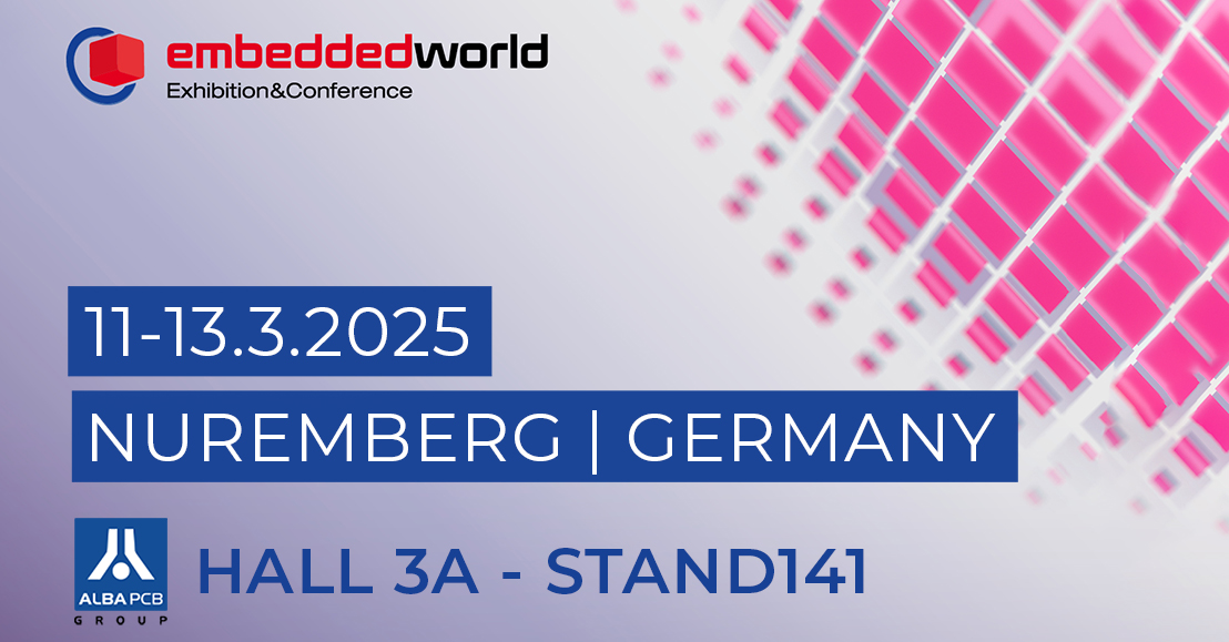 Alba PCB Group at Embedded World 2025 - Visit us! - ALBA PCB Group